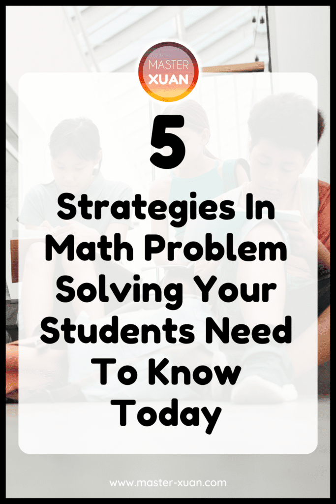 5 Strategies In Math Problem Solving Your Students Need To Know Today ...