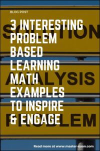 3 Interesting Problem Based Learning Math Examples To Inspire & Engage ...