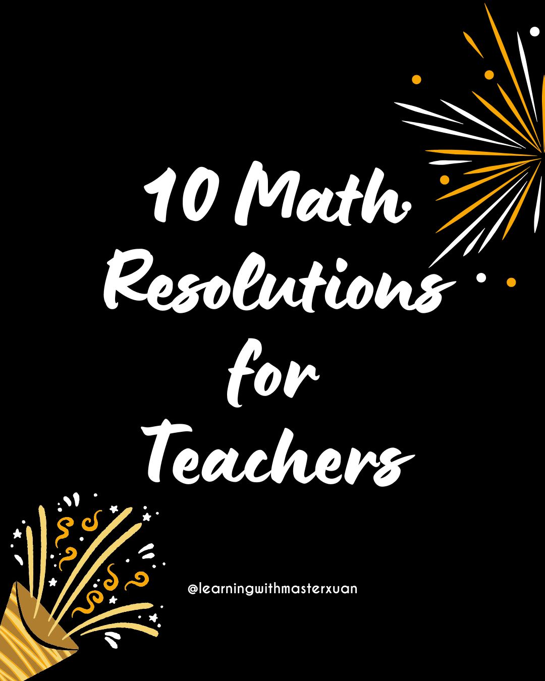 20 New Year Resolutions For Teachers And Students To Improve Math ...